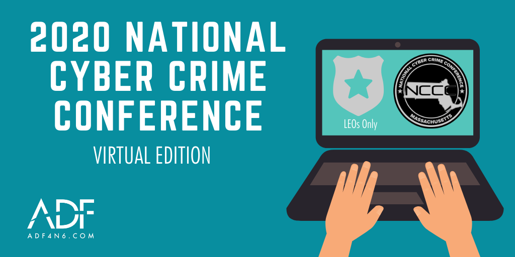 2020 National Cyber Crime Conference Virtual Law Enforcement Training