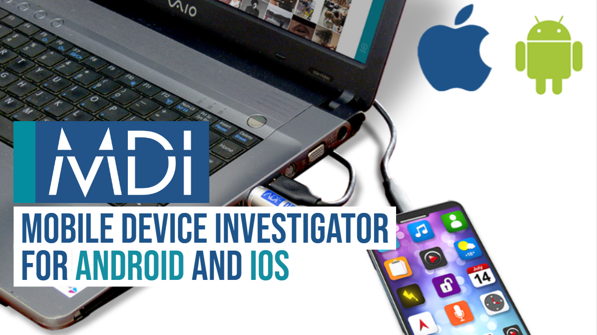 Mobile Device Investigator for Android & iOS mobile phone forensics